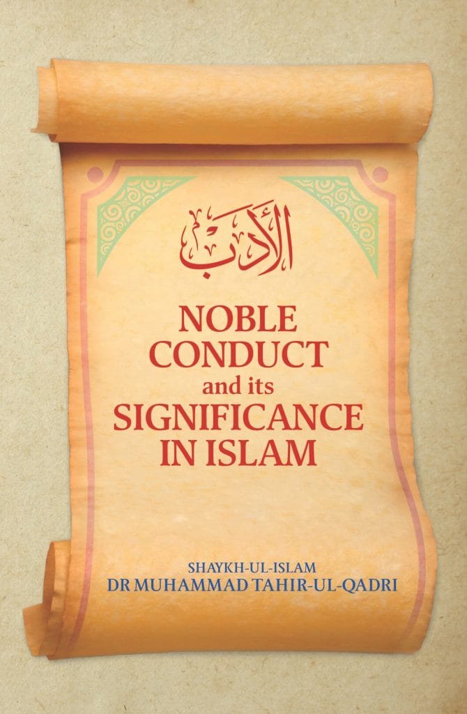 Adab: Noble Conduct and its Significance in Islam – Minhaj Publications ...